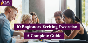 10 Best Beginners’ Writing Exercises: A Complete Guide